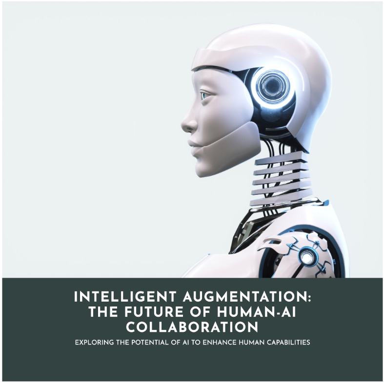 Intelligent augmentation: The future of human-AI collaboration